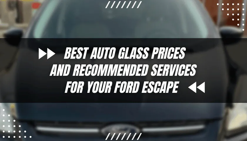 » Ford Escape Windshield Replacement Cost & Local Repair Services